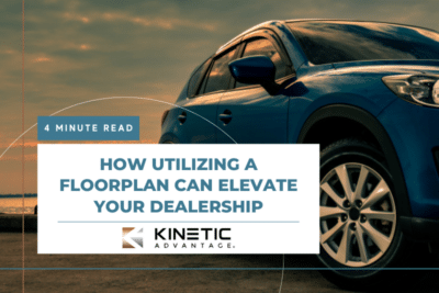 Floor Plan Company | Dealer Floorplanning | Kinetic Advantage